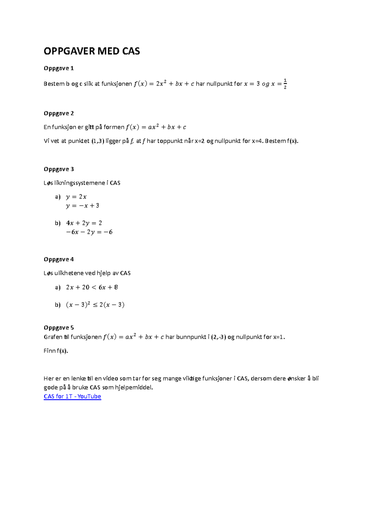 Oppgaver i CAS med fasit - OPPGAVER MED CAS Oppgave 1 Bestem b og c ...