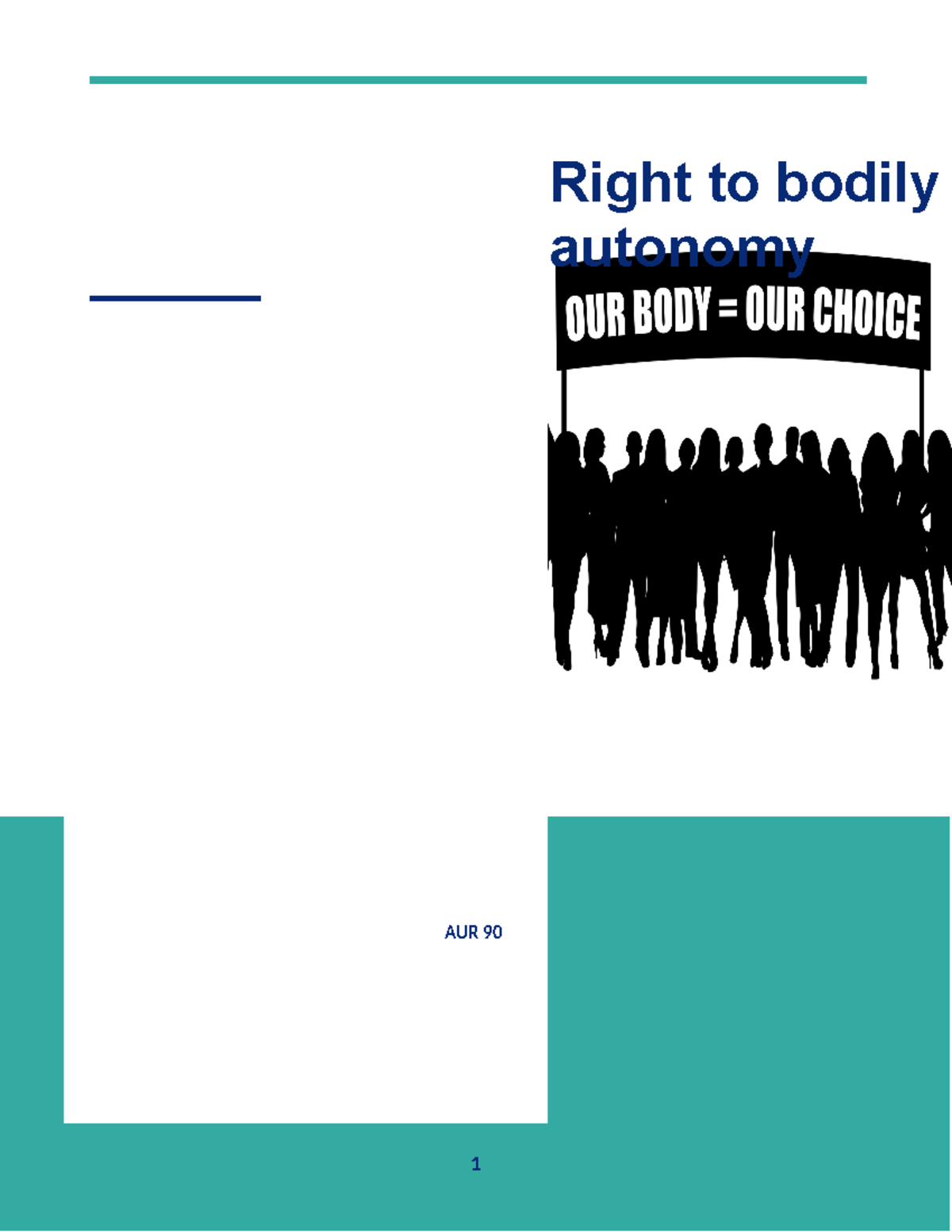 Right to Bodily Autonomy - AUR 90 Right to bodily autonomy S Abortion ...