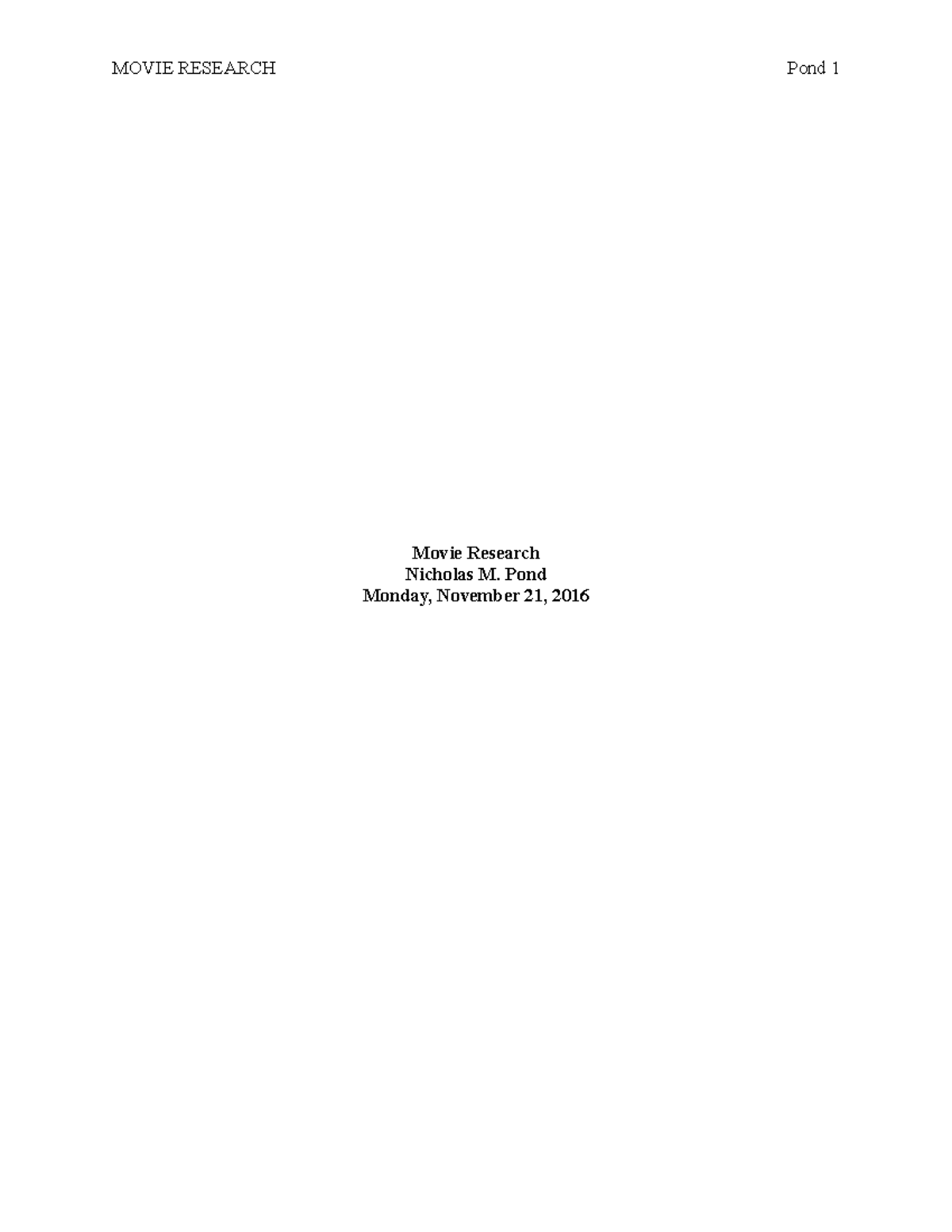 Movie Research Report - Movie Research Nicholas M. Pond Monday ...