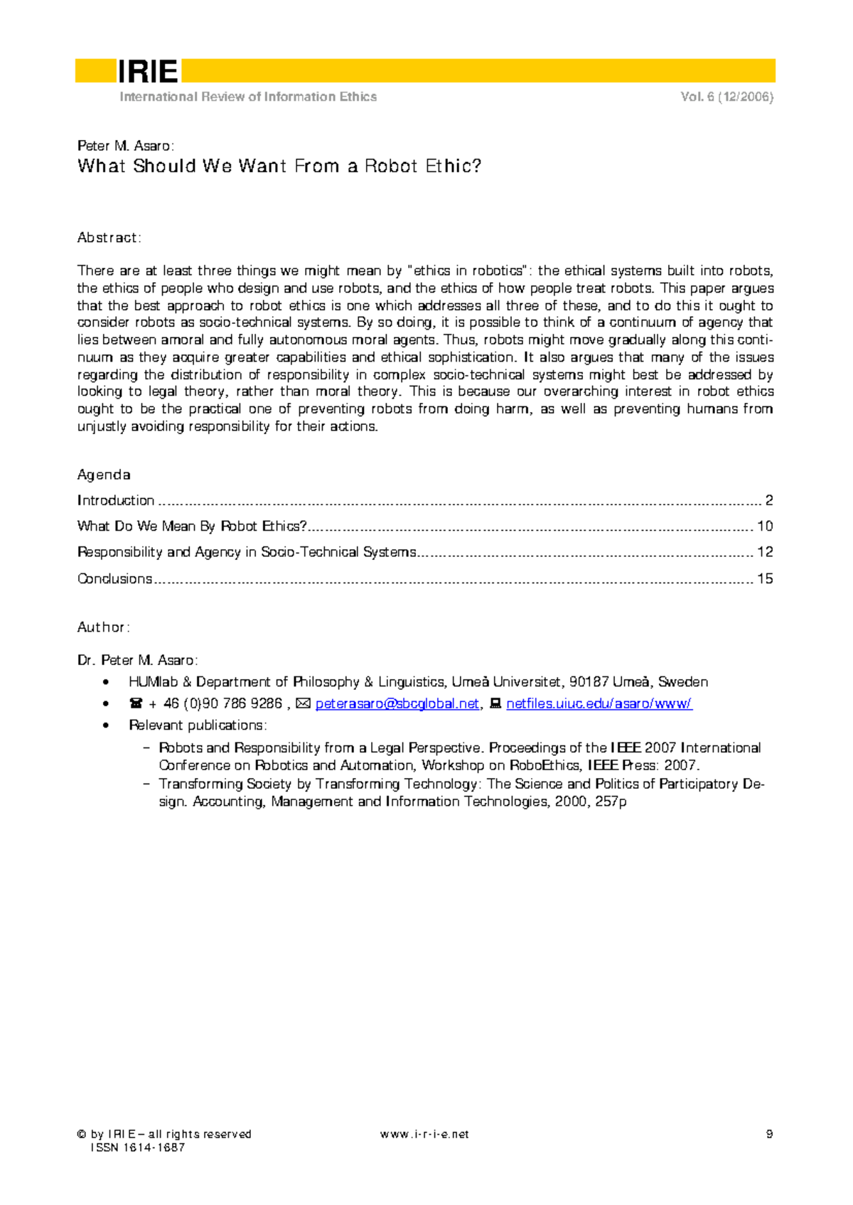 Peter M. Asaro - 'What Should We Want from a Robot Ethic ...