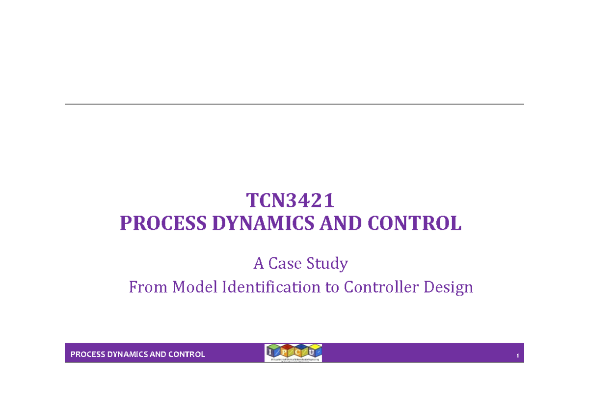 A Case Study From Model Identification to Controller Design - TCN ...