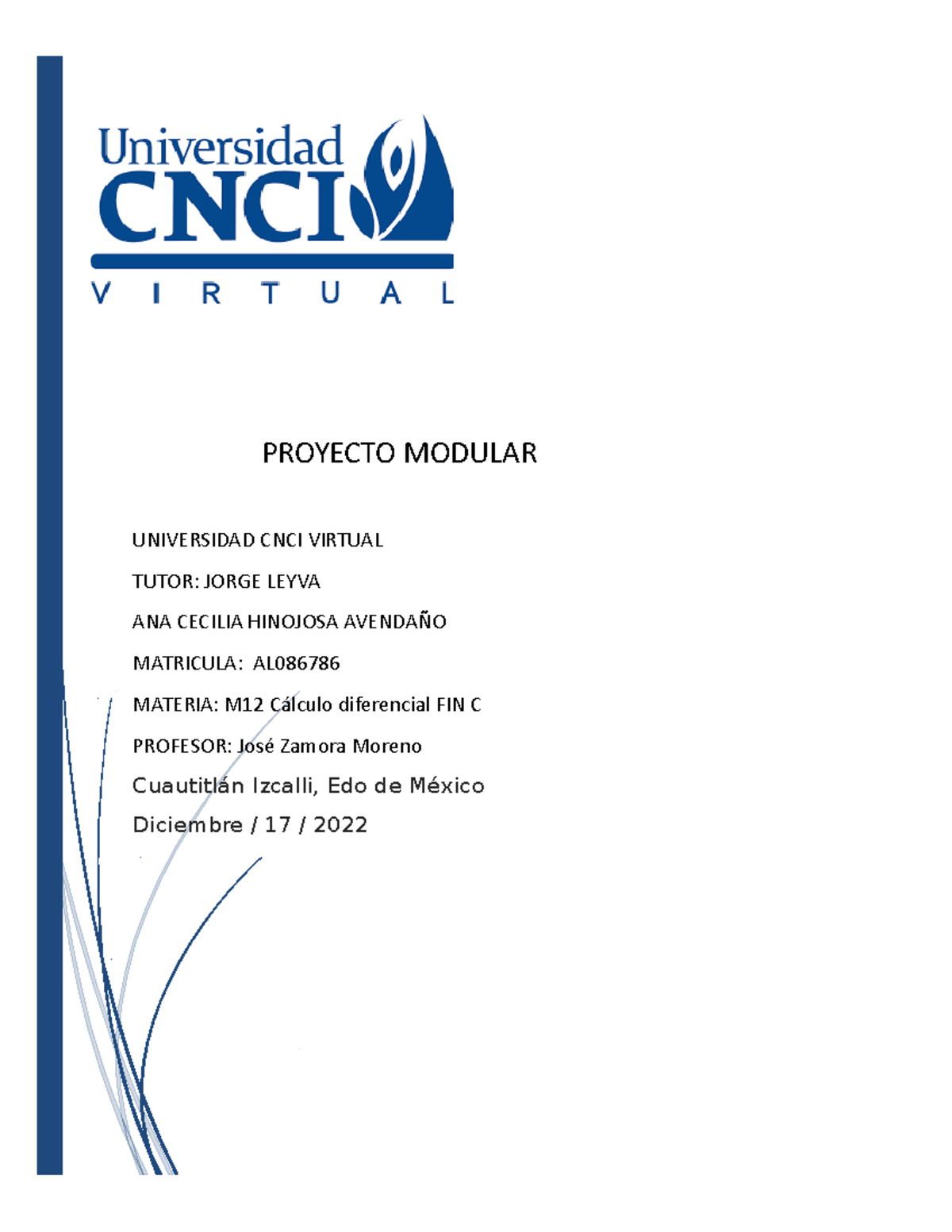 Actividad 2 Proyecto Modular - UNIVERSIDAD CNCI VIRTUAL TUTOR: JORGE LEYVA ANA CECILIA HINOJOSA ...