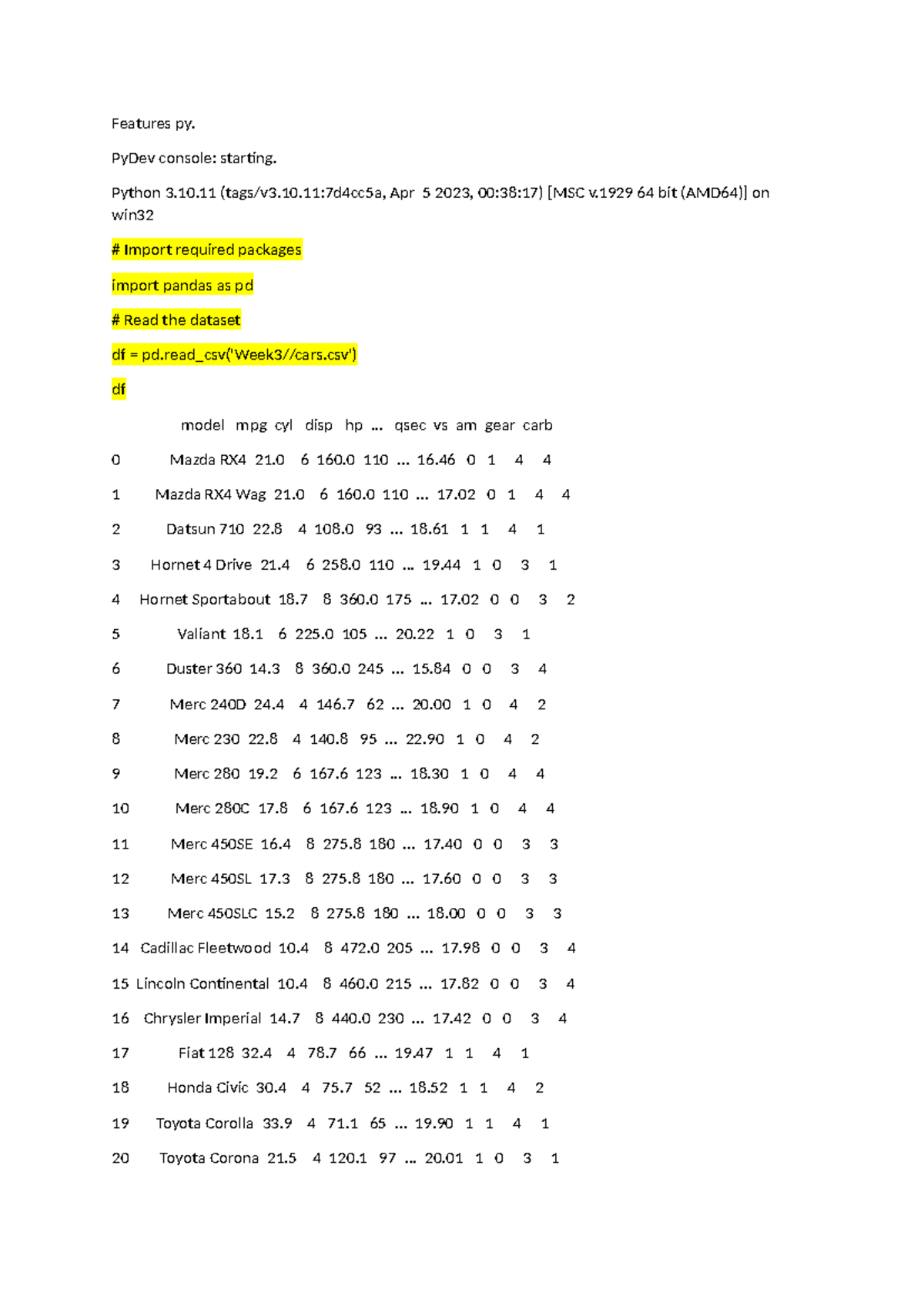 Workshops - Python steps - Features py. PyDev console: starting. Python 3.10 (tags/v3.10:7d4cc5a ...