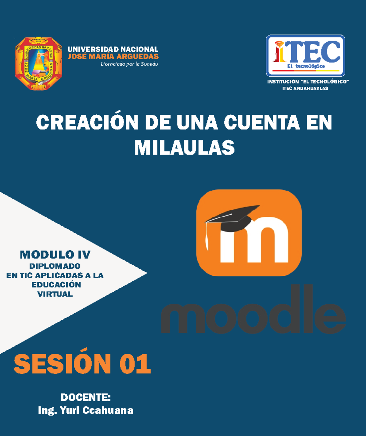 01 - Creación DE Moodle PARA Clases EN Línea EN Milaulas - Licenciada por la Sunedu JOSÉ MARÍA ...