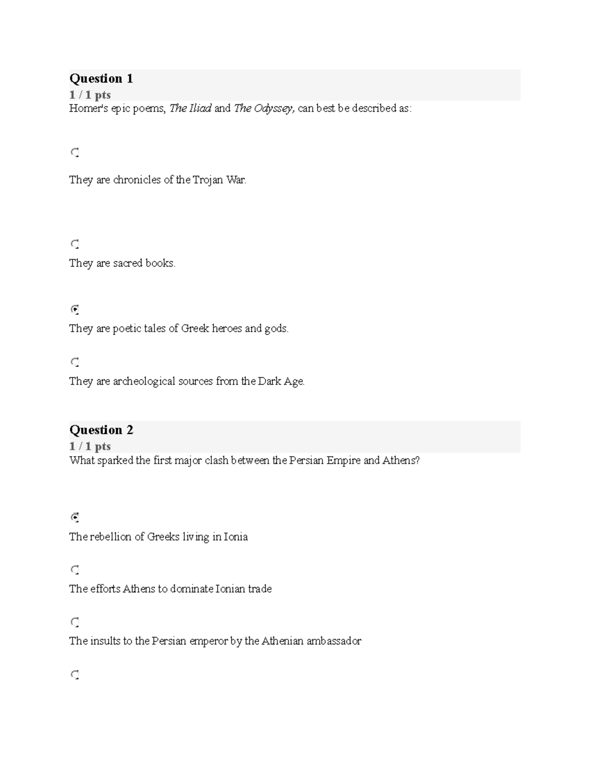 Reading quiz 1 - Question 1 1 / 1 pts Homer's epic poems, The Iliad and ...