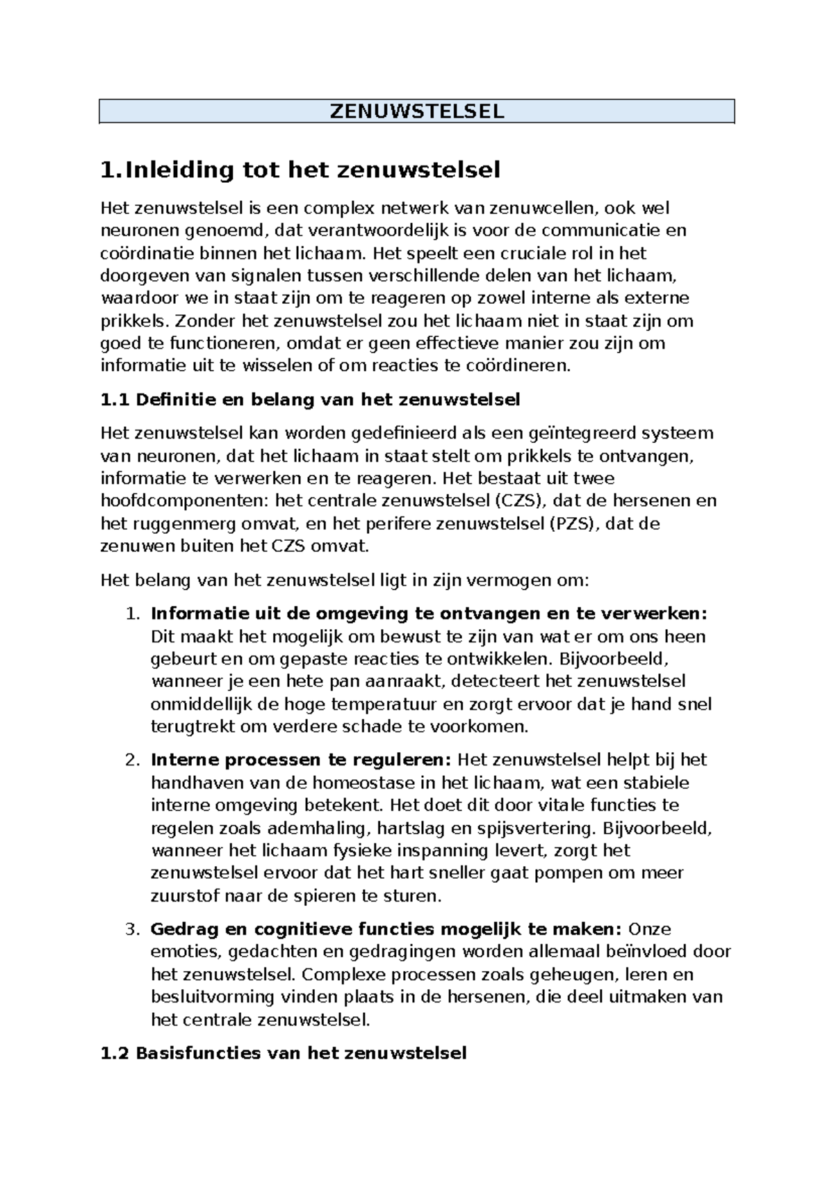 Zenuwstelstel deel 1 - dit is dus het eerste deel van het zenuwstelsel, het 2e deel komt later ...