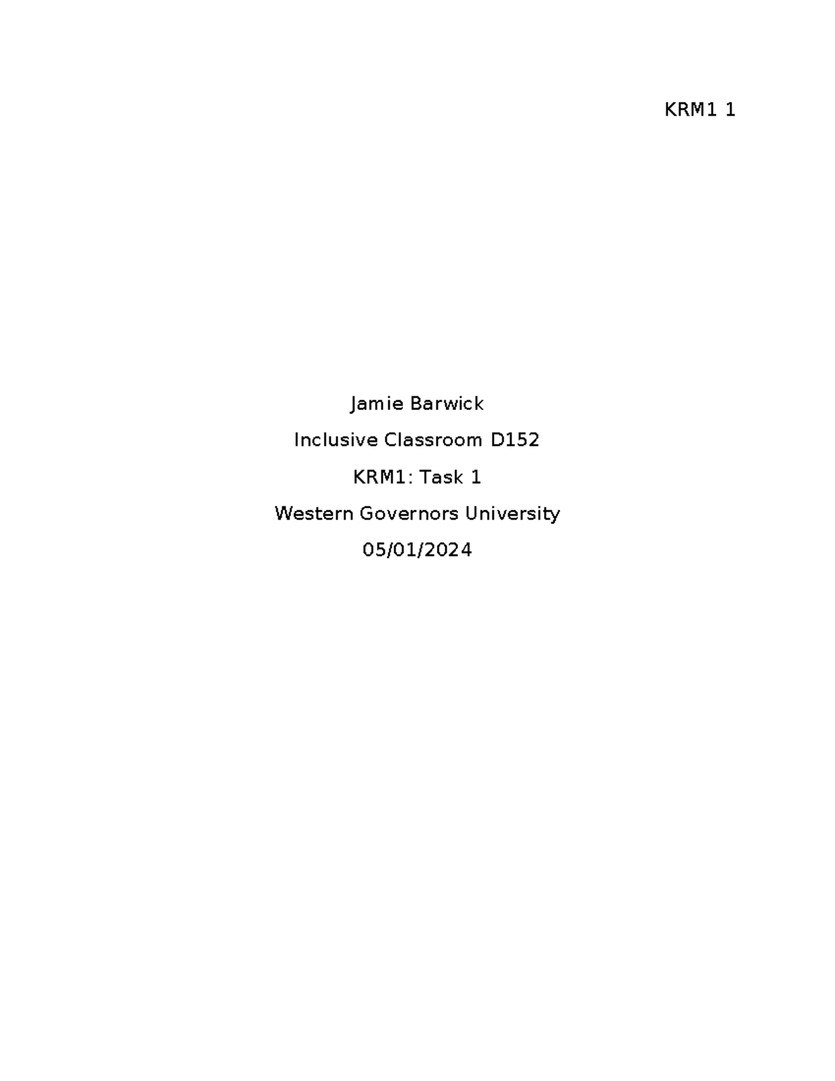 KRM 1 - Final Draft - Jamie Barwick Inclusive Classroom D KRM1: Task 1 ...