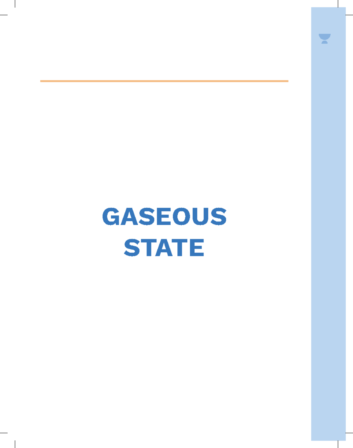 Gaseous State Notes 1 - GASEOUS STATE Gaseous State Any matter can be ...