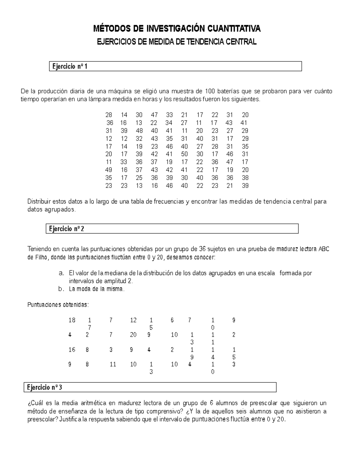 Ejercicios MTC - Info - MÉTODOS DE INVESTIGACIÓN CUANTITATIVA EJERCICIOS DE MEDIDA DE TENDENCIA ...