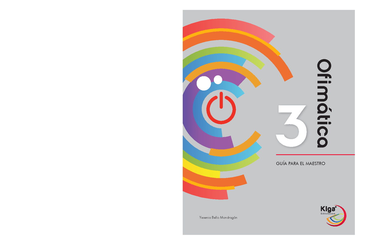 Guiaofimatica 3 - Ofimatica guía del docente - Yesenia Bello MondragÛn Ofim·tica 3 GUÕA PARA EL ...