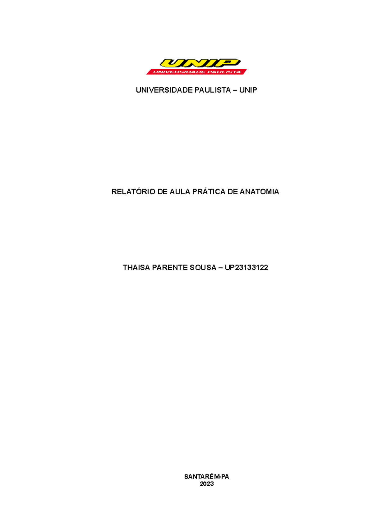 Relatório DE Anatomia Thaisa 3 - UNIVERSIDADE PAULISTA – UNIP RELATÓRIO ...