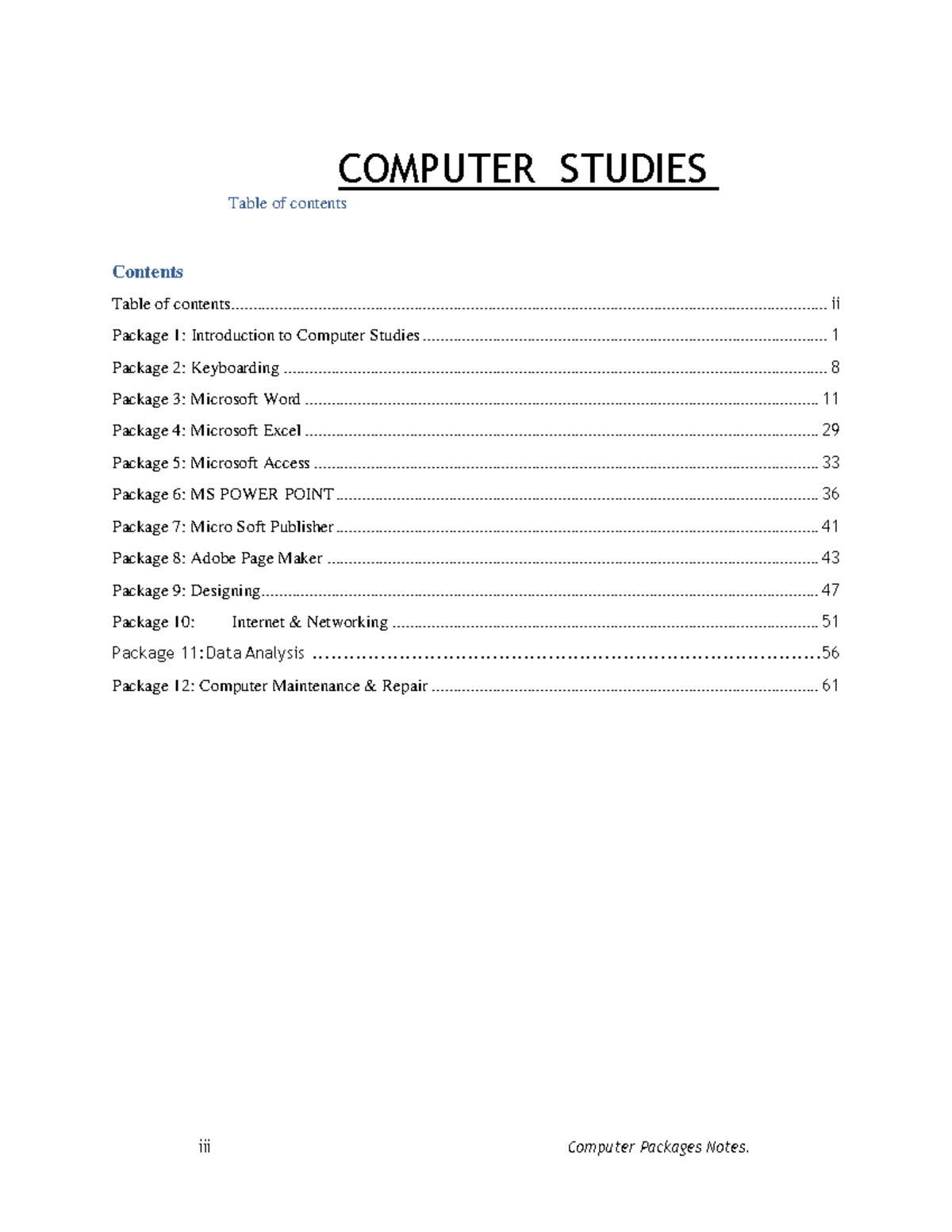 Computer course notes - iii Computer Packages Notes. Table of contents ...