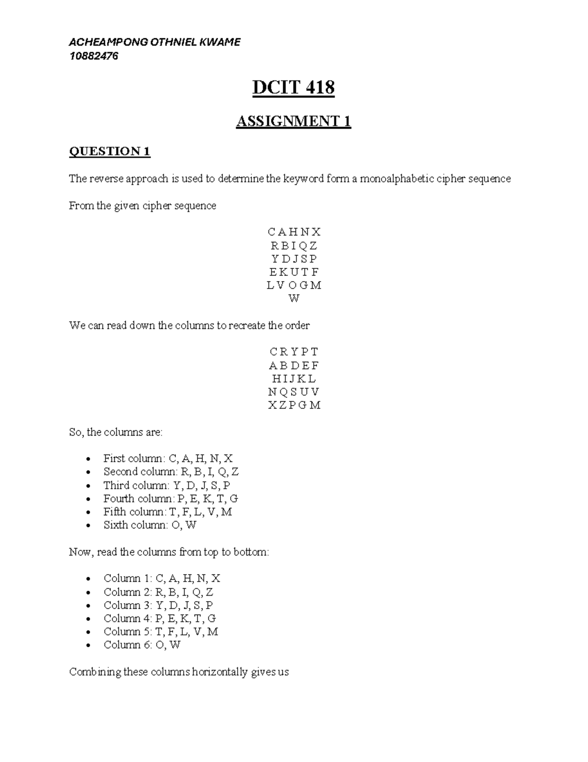 Reverse Approach - ACHEAMPONG OTHNIEL KWAME 10882476 DCIT 418 ASSIGNMENT 1 QUESTION 1 The ...