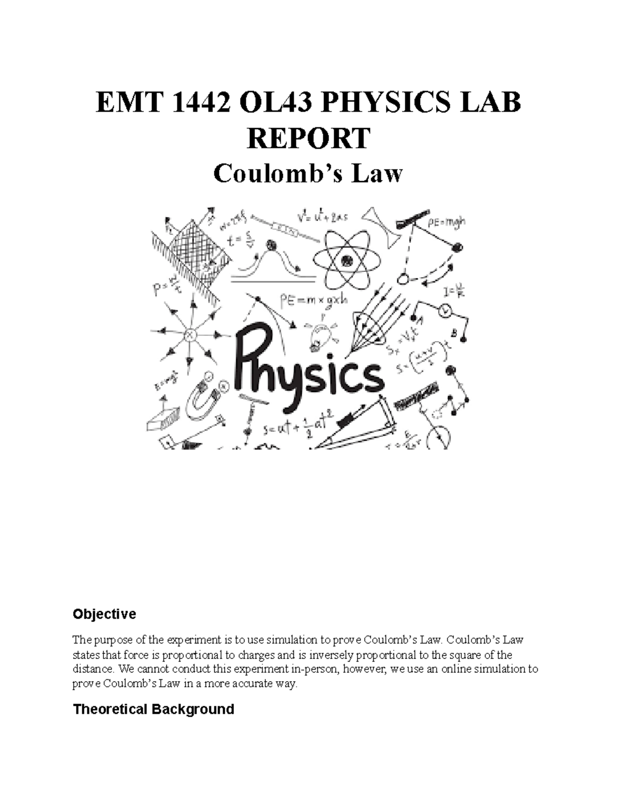 Physics lab 1 2021 - EMT 1442 OL43 PHYSICS LAB REPORT Coulomb’s Law ...