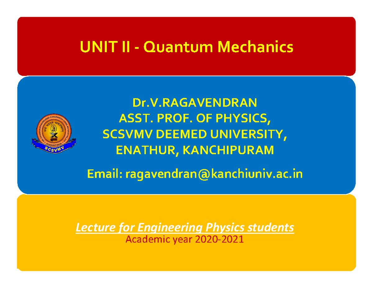 Unit II Quantum Mechanics for Engg Physics edited for video - UNIT II - Quantum Mechanics Dr.V ...
