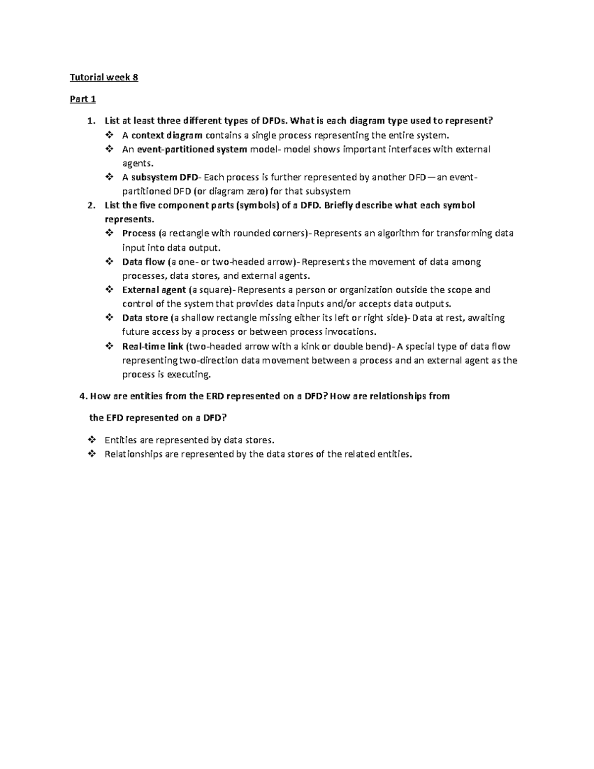 Tutorial week 8 - List at least three different types of DFDs. What is each diagram type used to ...