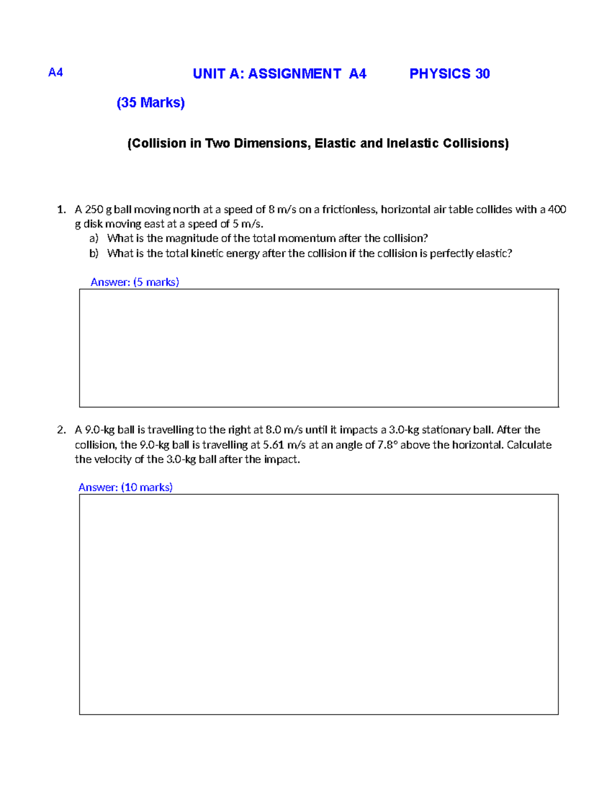 Assignment A 4 - aaaaa - A4 UNIT A: ASSIGNMENT A4 PHYSICS 30 (35 Marks) (Collision in Two - Studocu