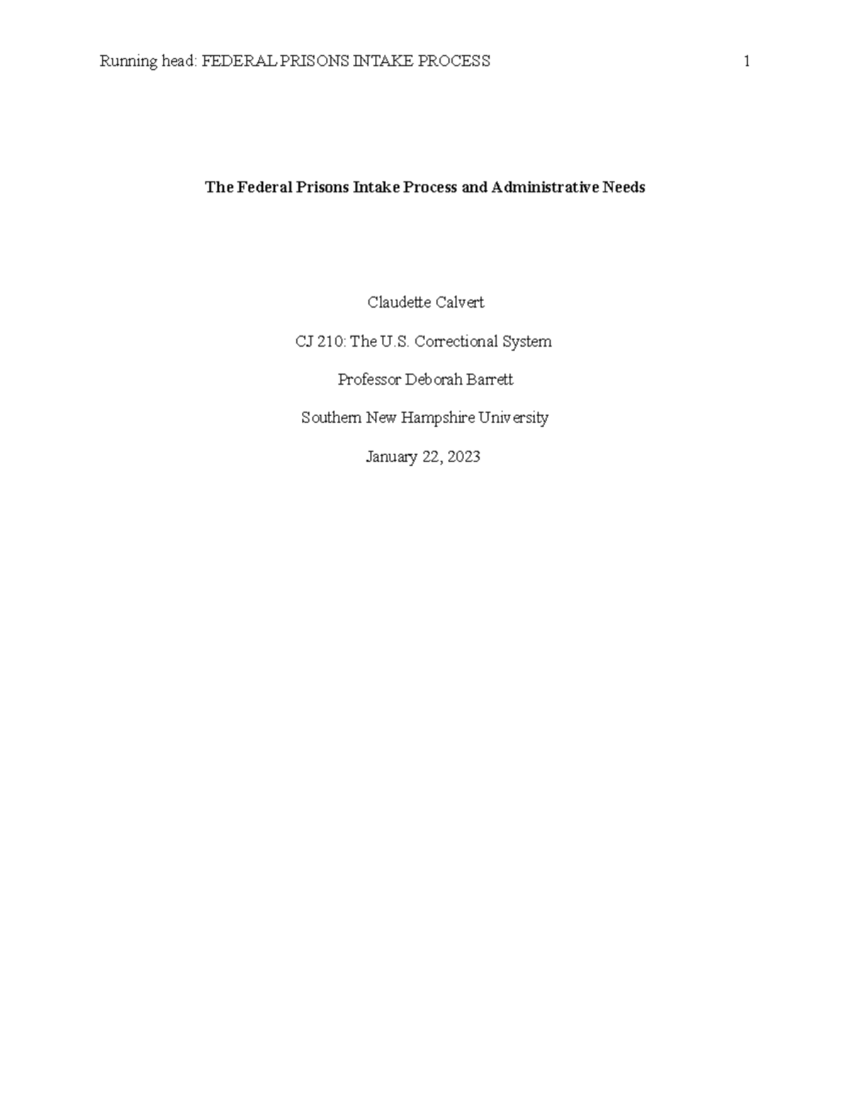 CJ210 Journal Module 3 - Running head: FEDERAL PRISONS INTAKE PROCESS 1 ...