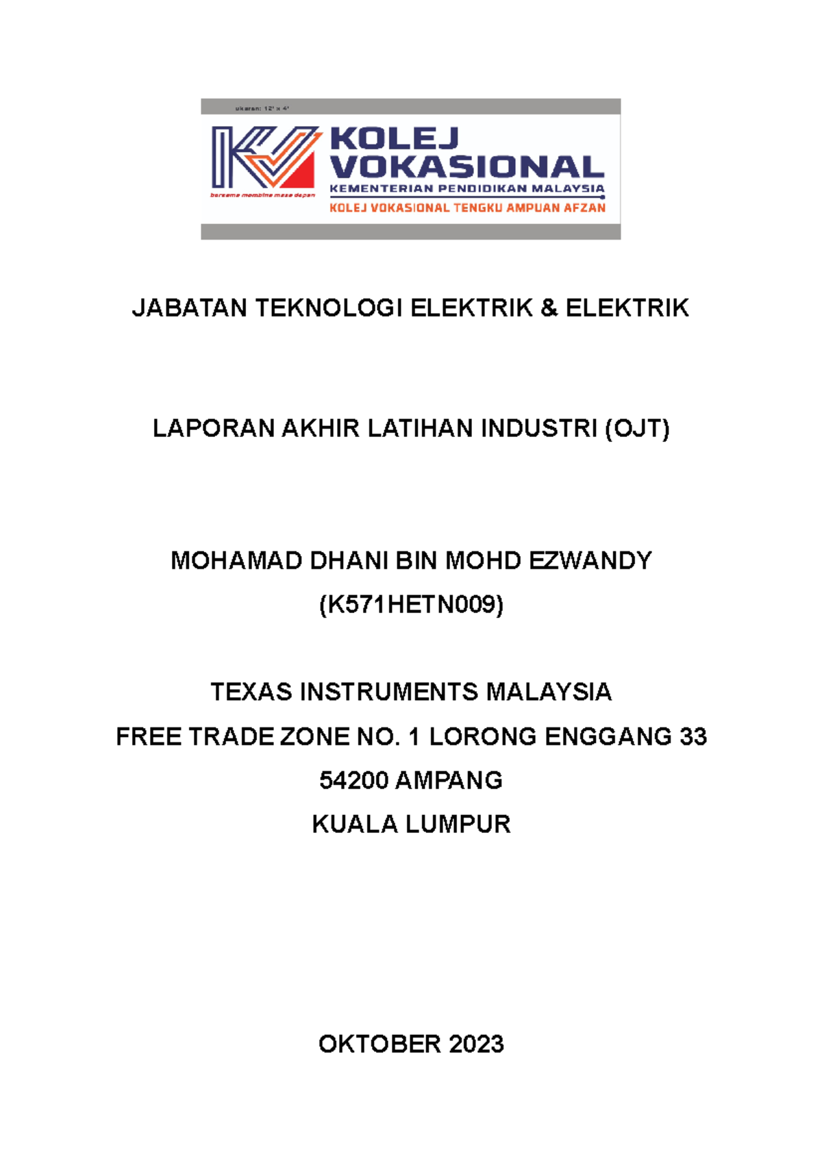 Laporan OJT - JABATAN TEKNOLOGI ELEKTRIK & ELEKTRIK LAPORAN AKHIR LATIHAN INDUSTRI (OJT) MOHAMAD ...