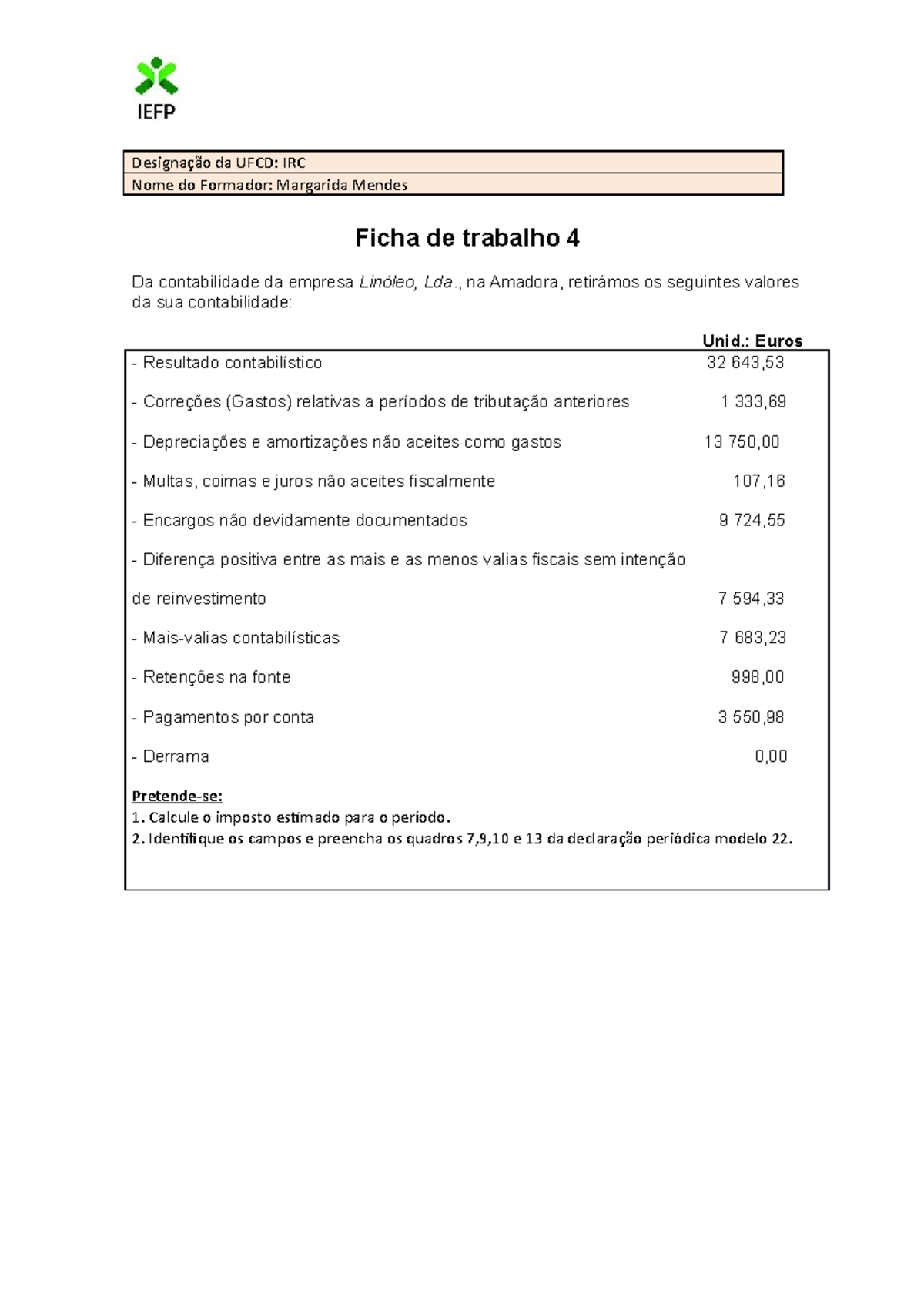 Ficha de trabalho 4 - Designação da UFCD: IRC Nome do Formador ...