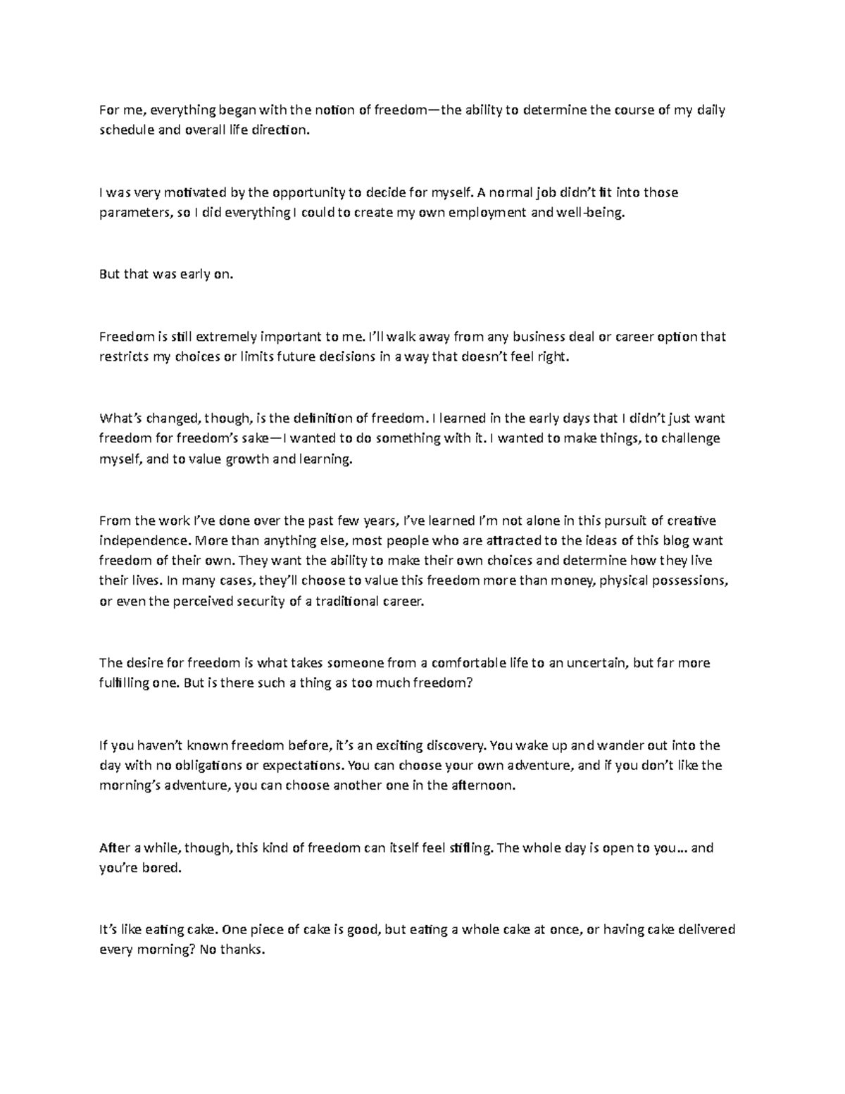 Freedom - For me, everything began with the notion of freedom—the ...