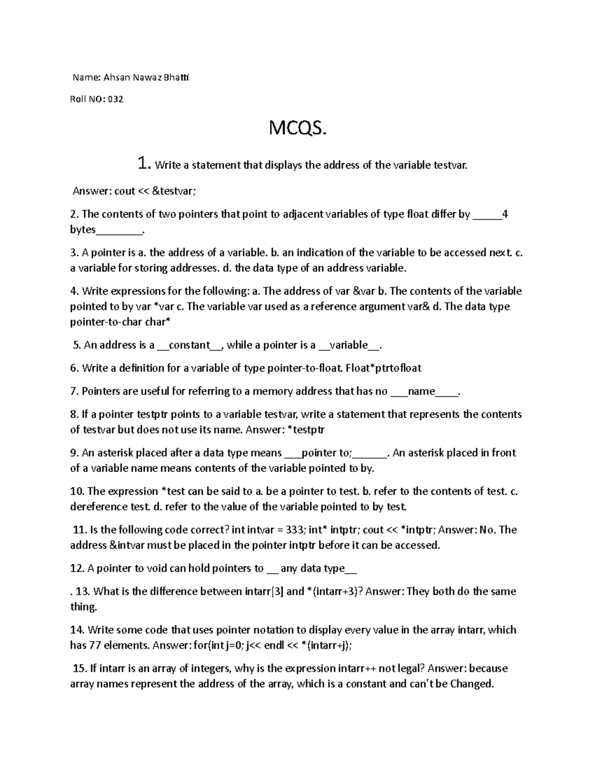 Cpp - n nnbkjbk - Name: Ahsan Nawaz Bhatti Roll NO: 032 MCQS. 1. Write ...