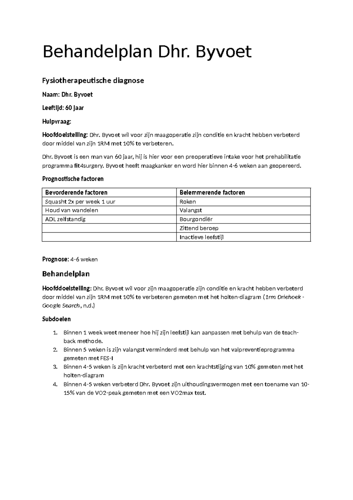 Behandelplan Dhr Byvoet kopie om in te leveren - Behandelplan Dhr. Byvoet Fysiotherapeutische ...