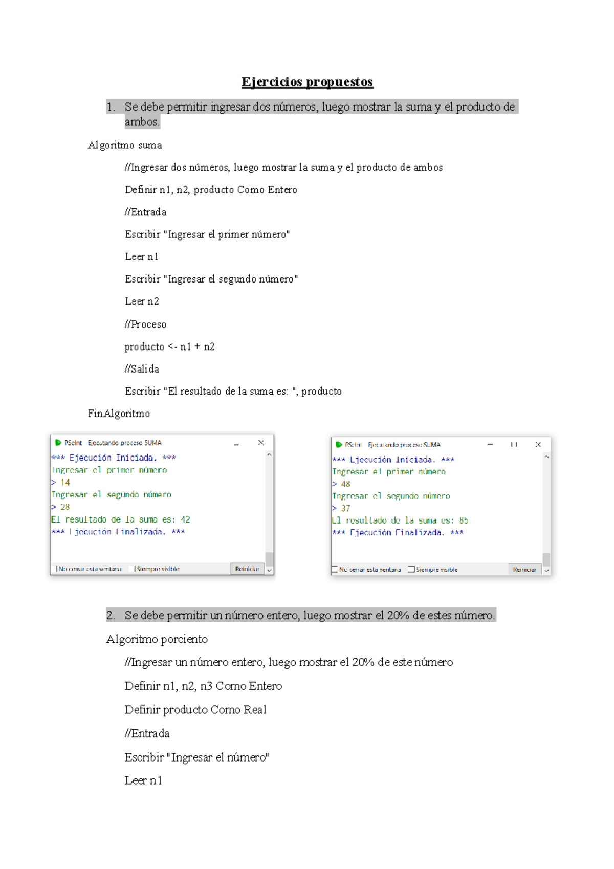 Tarea semana 3 algoritmos - Ejercicios propuestos Se debe permitir ...