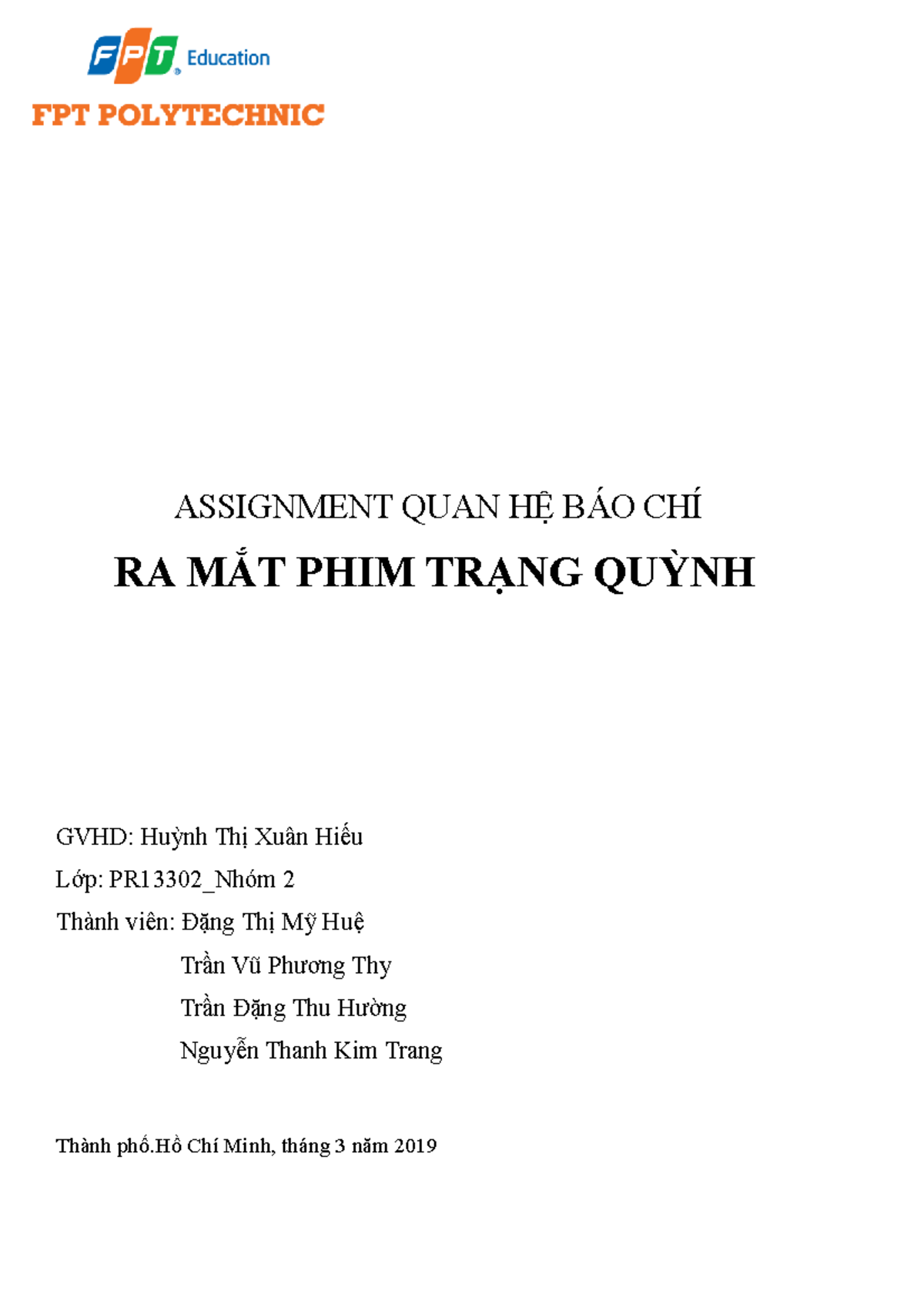 PHIM TRNG QUNH RA MT - ASSIGNMENT QUAN HỆ BÁO CHÍ RA MẮT PHIM TRẠNG QUỲNH GVHD: Huỳnh Thị Xuân ...