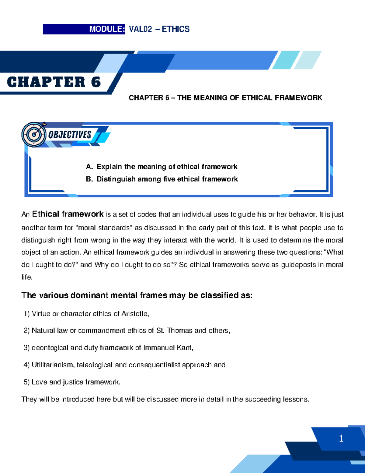 Chapter 6 - CHAPTER 6 – THE MEANING OF ETHICAL FRAMEWORK A. Explain the ...