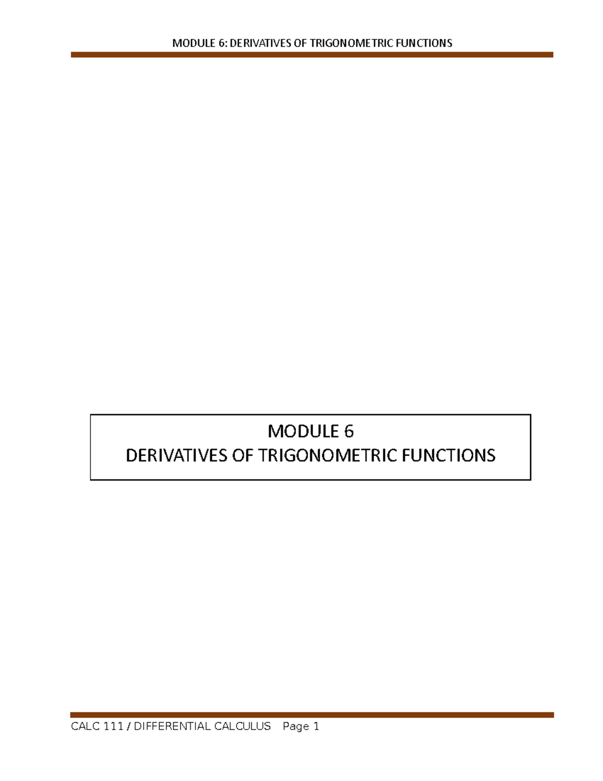 6. CALC 111 Module 6 WK 11 - MODULE 6 DERIVATIVES OF TRIGONOMETRIC ...