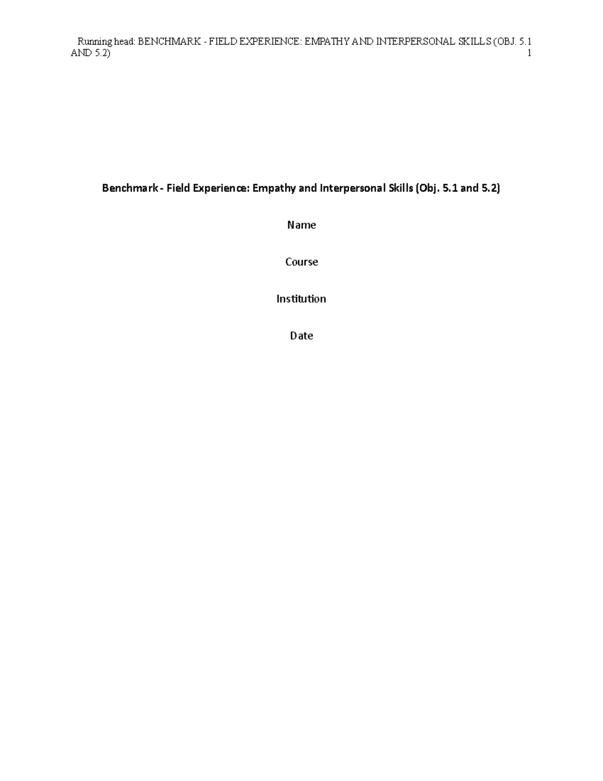Empathy and Interpersonal Skills - AND 5)Running head: BENCHMARK - FIELD EXPERIENCE: EMPATHY AND ...