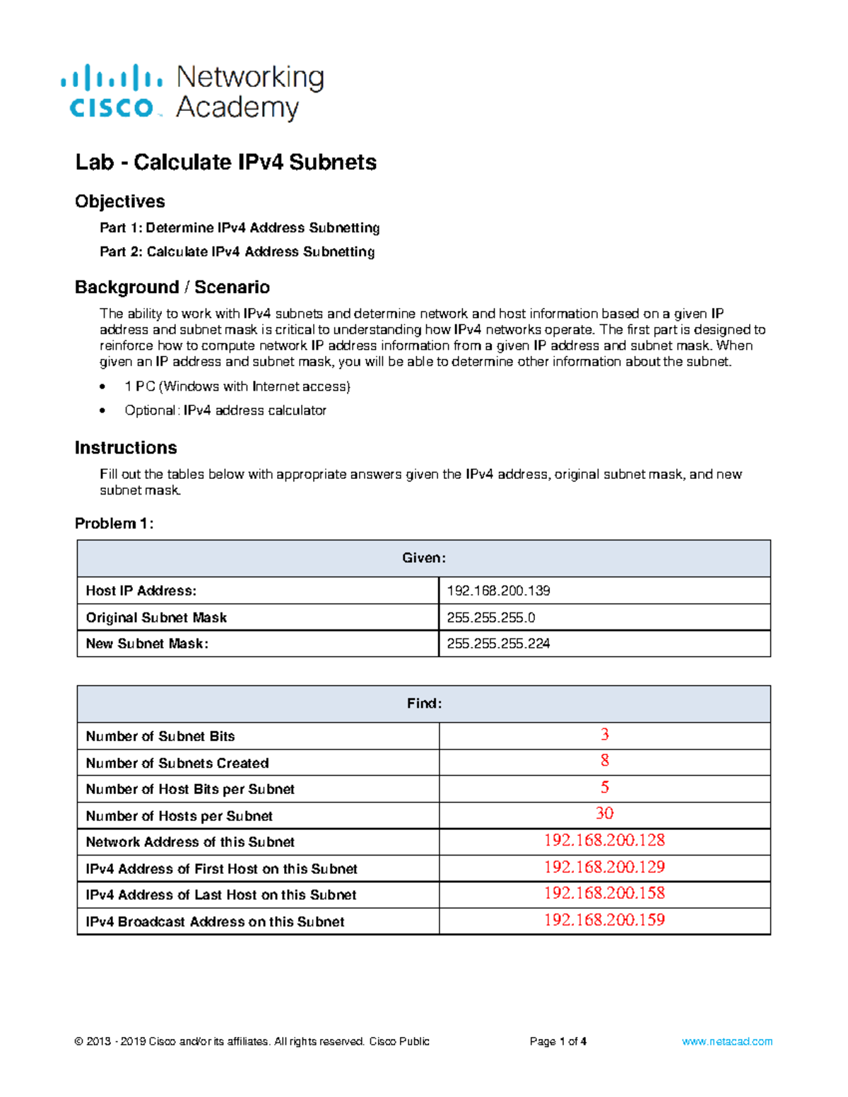 11.6.6-lab -calculate-ipv4-subnets - Objectives Part 1: Determine IPv4 ... 11.6.6-lab -calculate-ipv4-subnets - Objectives Part 1: Determine IPv4 ...