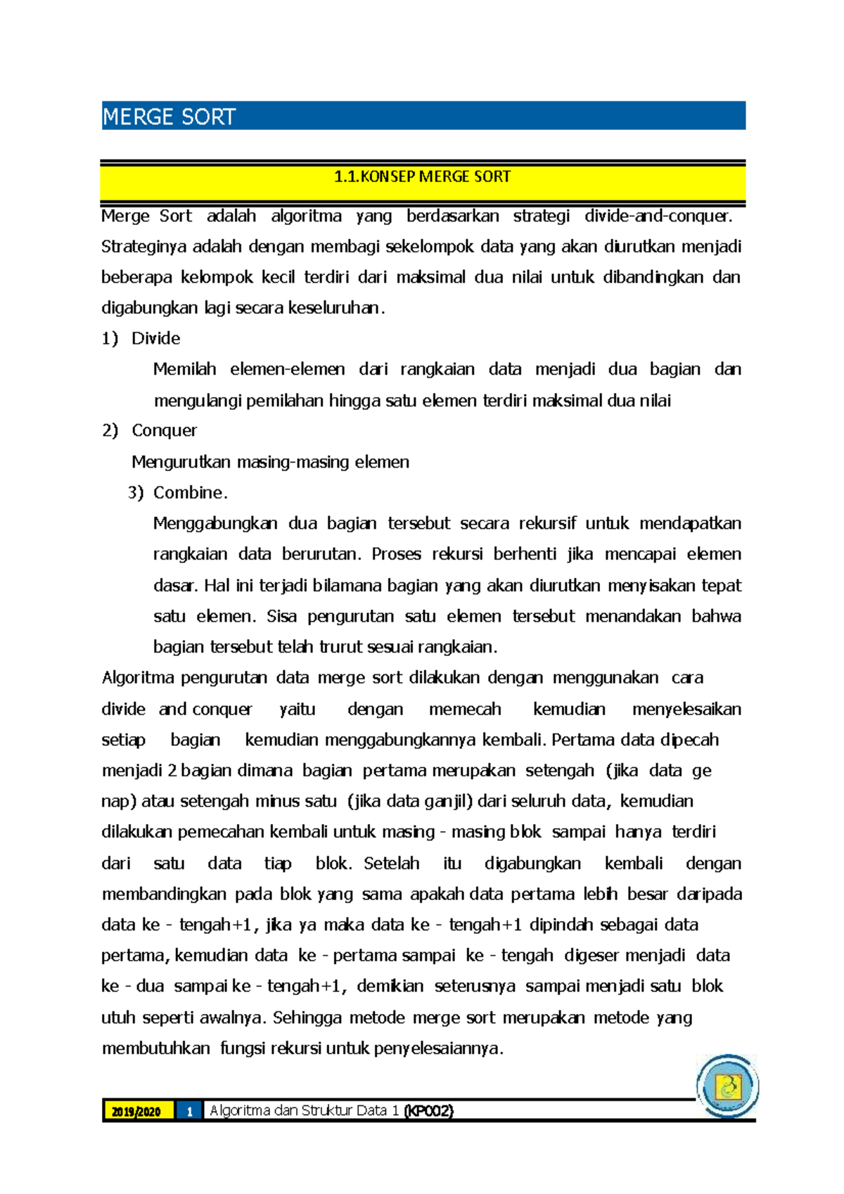 Modul Pertemuan 10 - 1.1 MERGE SORT MERGE SORT Merge Sort adalah ...