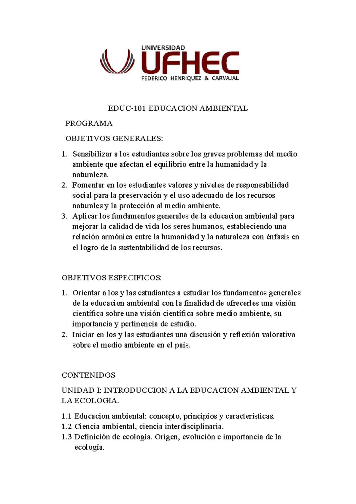 Programa de Educ. Ambiental - EDUC-101 EDUCACION AMBIENTAL PROGRAMA OBJETIVOS GENERALES: - Studocu