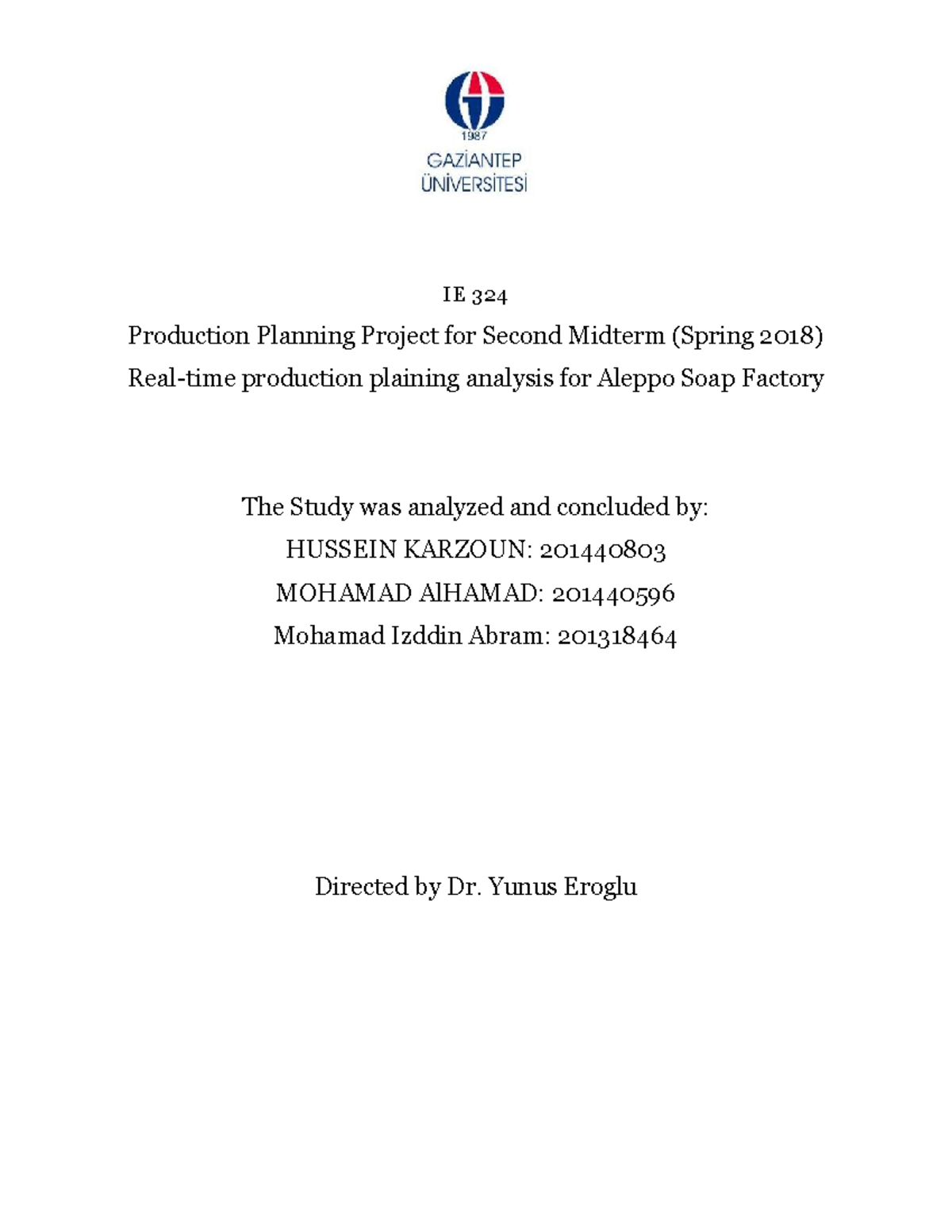 Production Planning - Grade: B - IE 324 Production Planning Project for ...