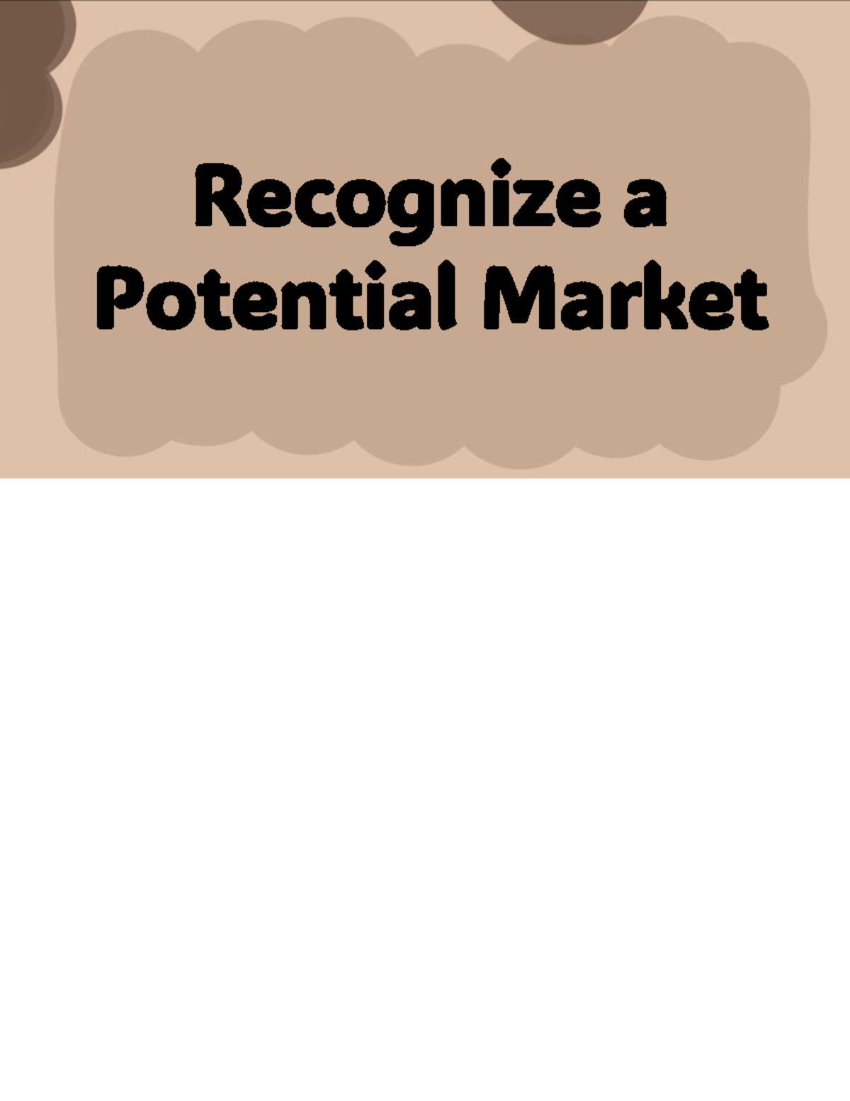 Presentation - Just me - Recognize a Potential Market Entrepreneurial ...