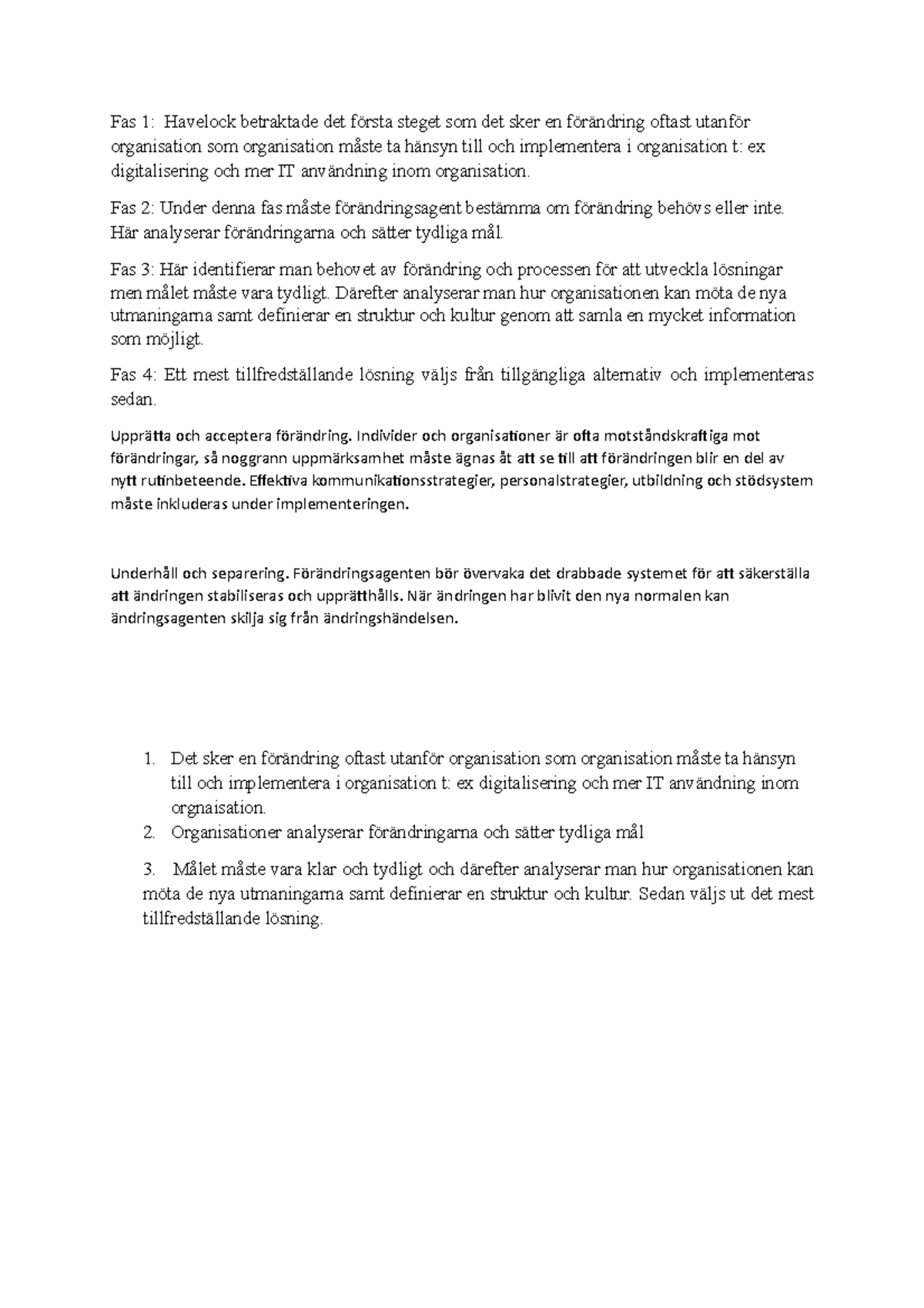 Fas 1 - Det är ganska omfattande - Fas 1: Havelock betraktade det ...