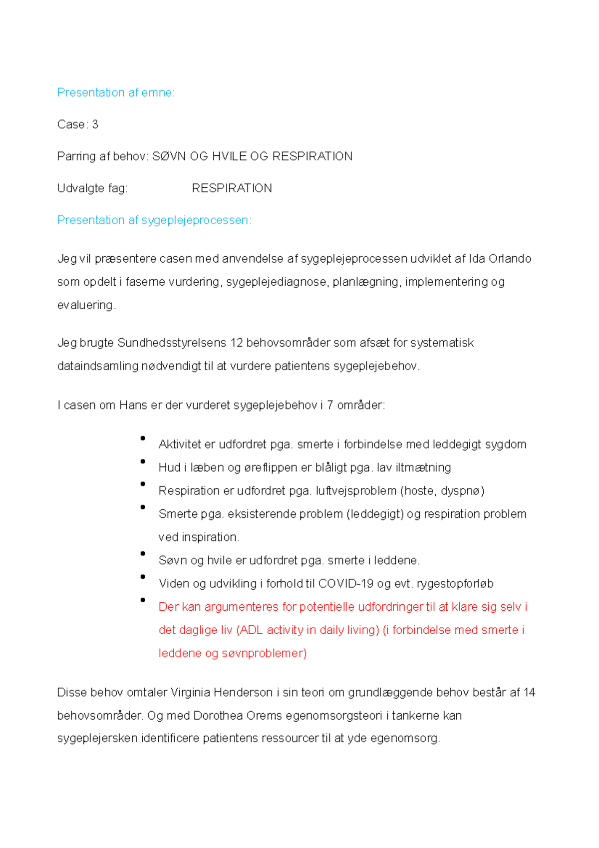 Sypnose - 1st semester eksamen oplæg. - Presentation af emne: Case: 3 ...