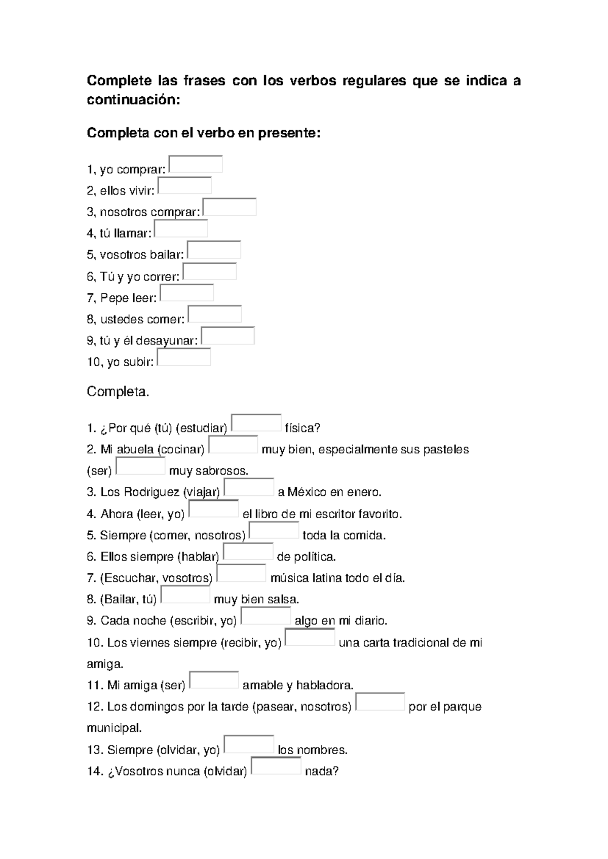 Verbos regulares - ejercícios - Complete las frases con los verbos ...
