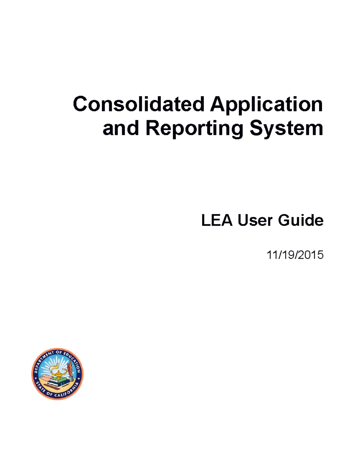 Ca15carsuserguide - Handout - Consolidated Application and Reporting System LEA User Guide 11/19 ...
