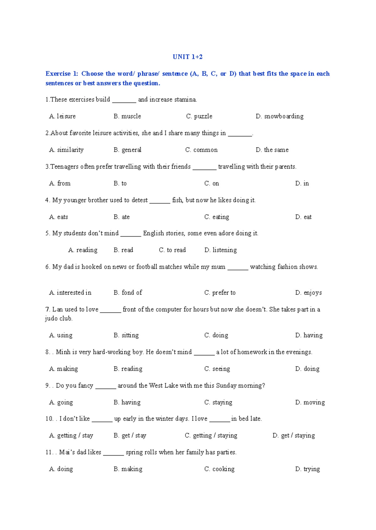 UNIT 1+2 - njsnjswhdjwd - UNIT 1+ Exercise 1: Choose the word/ phrase/ sentence (A, B, C, or D ...
