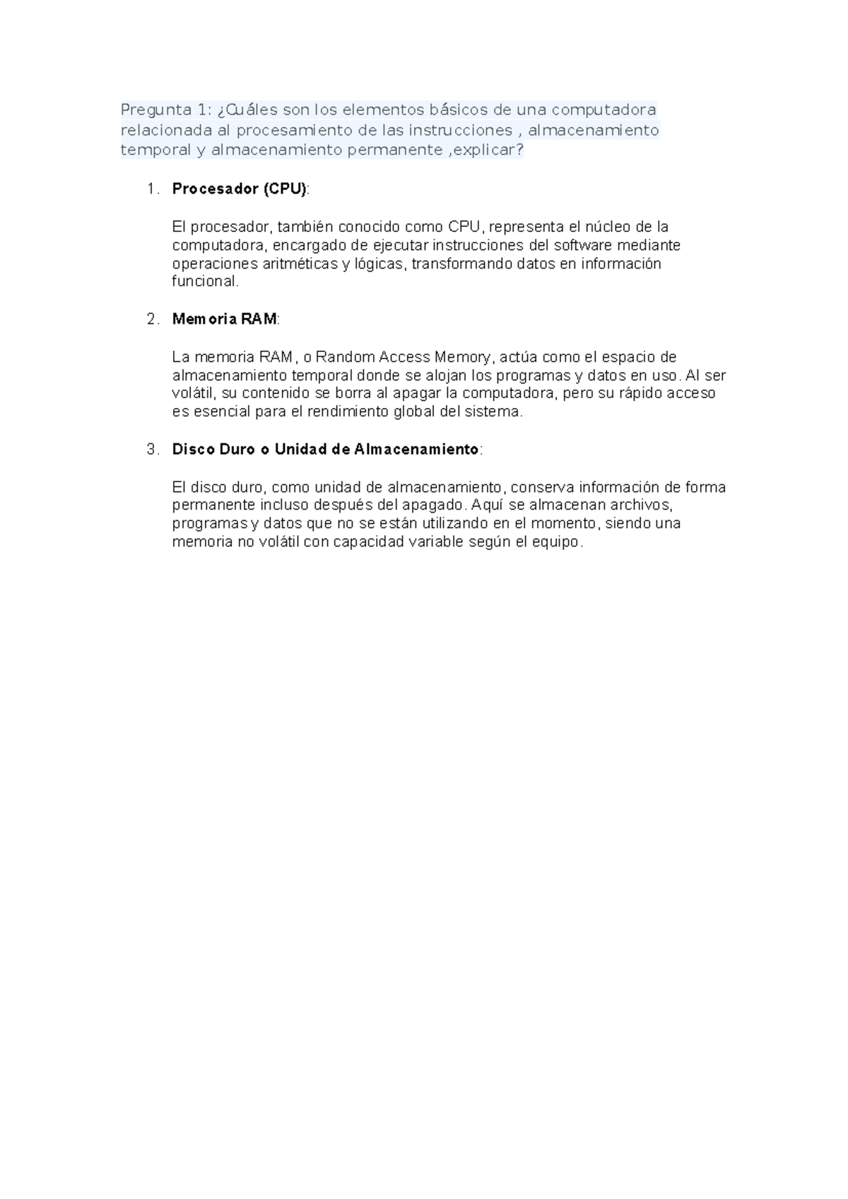 Pregunta 1 - te ayudara pc - Pregunta 1: ¿Cuáles son los elementos básicos de una computadora ...