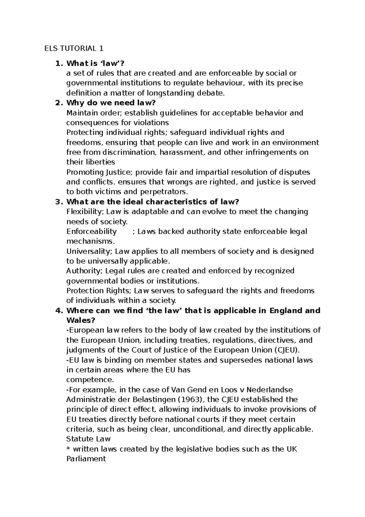 ELS Tutorial 1 - ELS TUTORIAL 1 What is ‘law’? a set of rules that are ...
