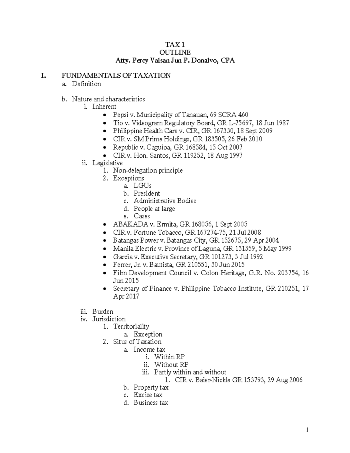 Tax 1 - outline (gen prin) (2023) - TAX 1 OUTLINE Atty. Percy Valsan Jun P. Donalvo, CPA I ...