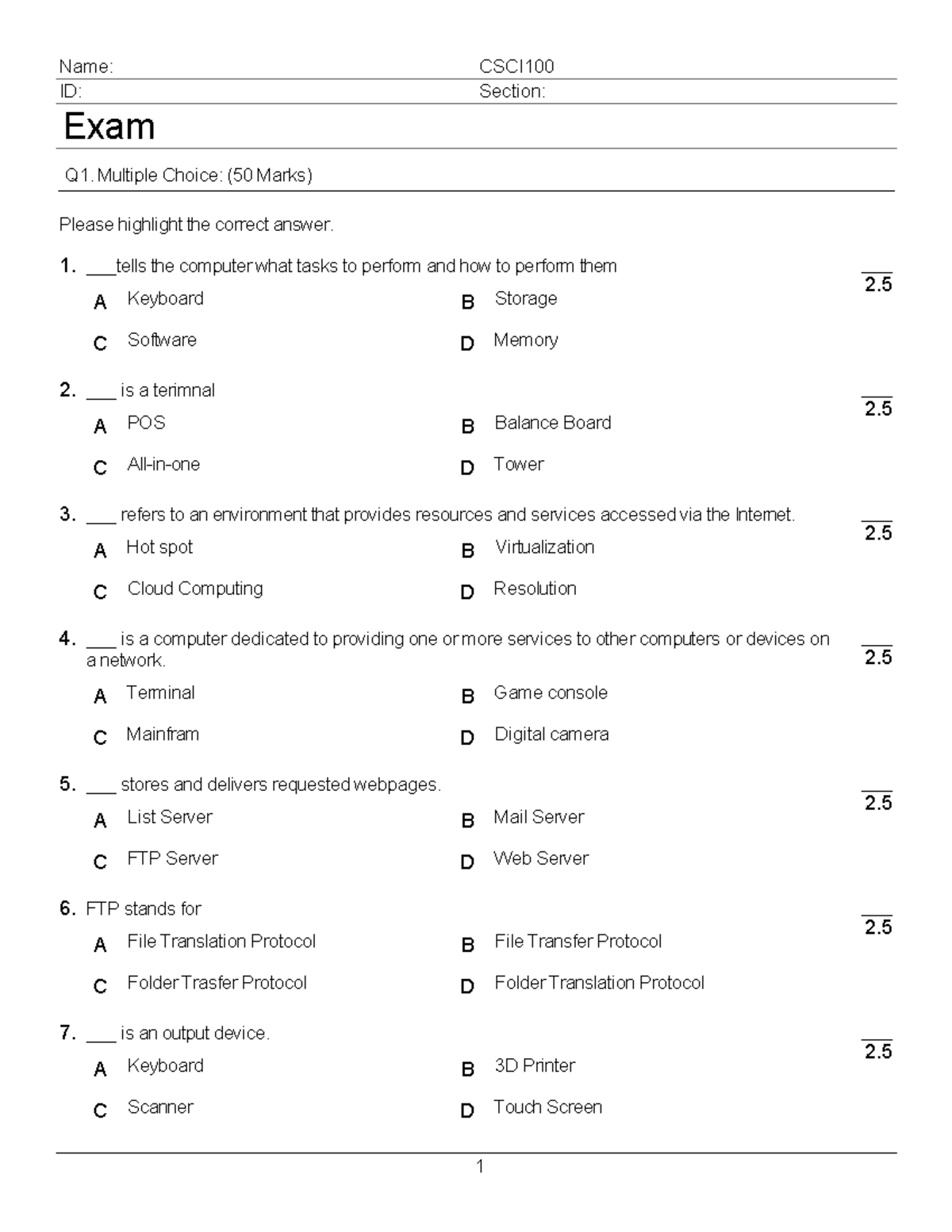 Midterm B - noce - Name: CSCI ID: Section: Exam Q1. Multiple Choice: (50 Marks) Please highlight ...