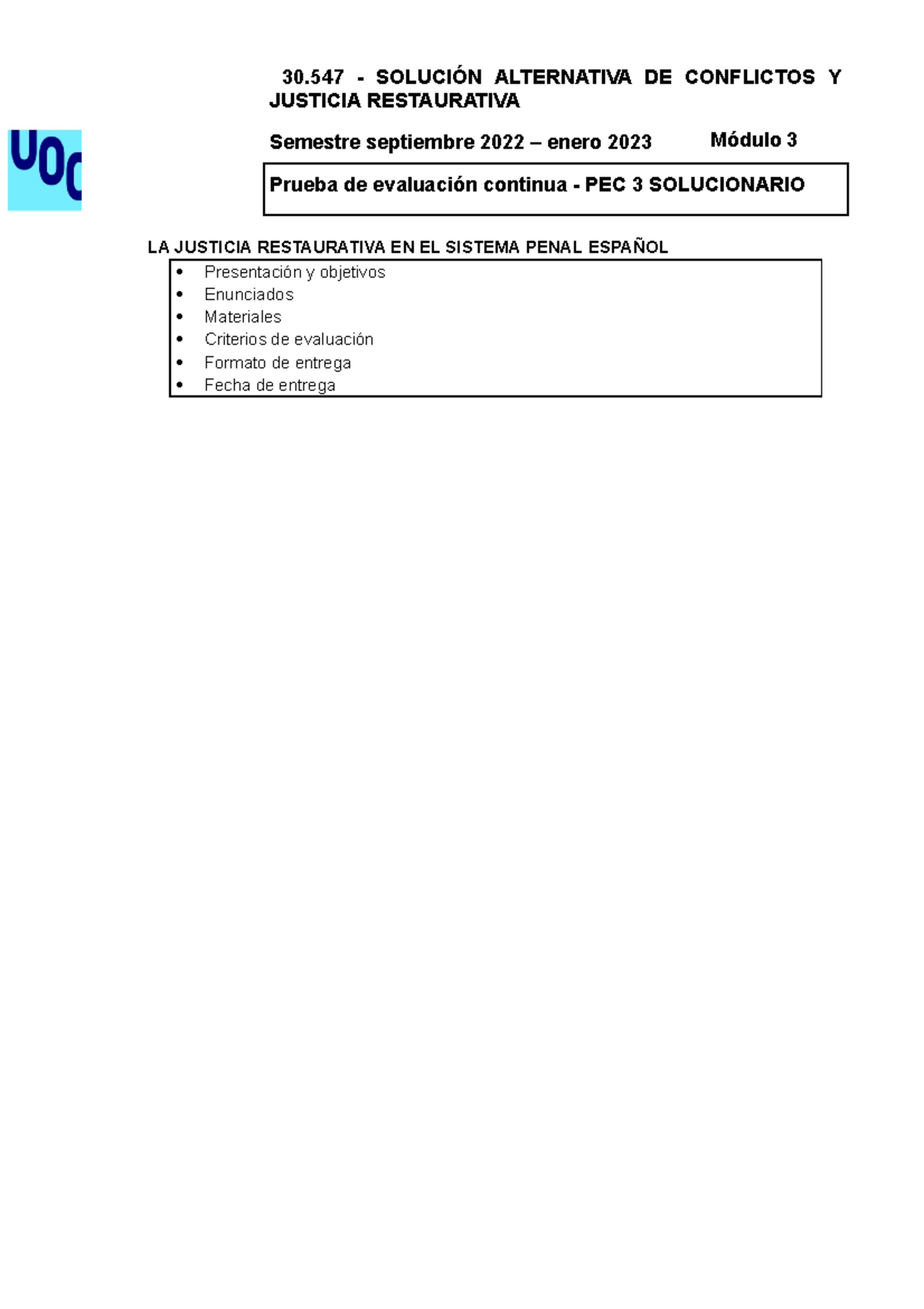 Solución pec 3 - 30 - SOLUCIÓN ALTERNATIVA DE CONFLICTOS Y JUSTICIA RESTAURATIVA Semestre ...