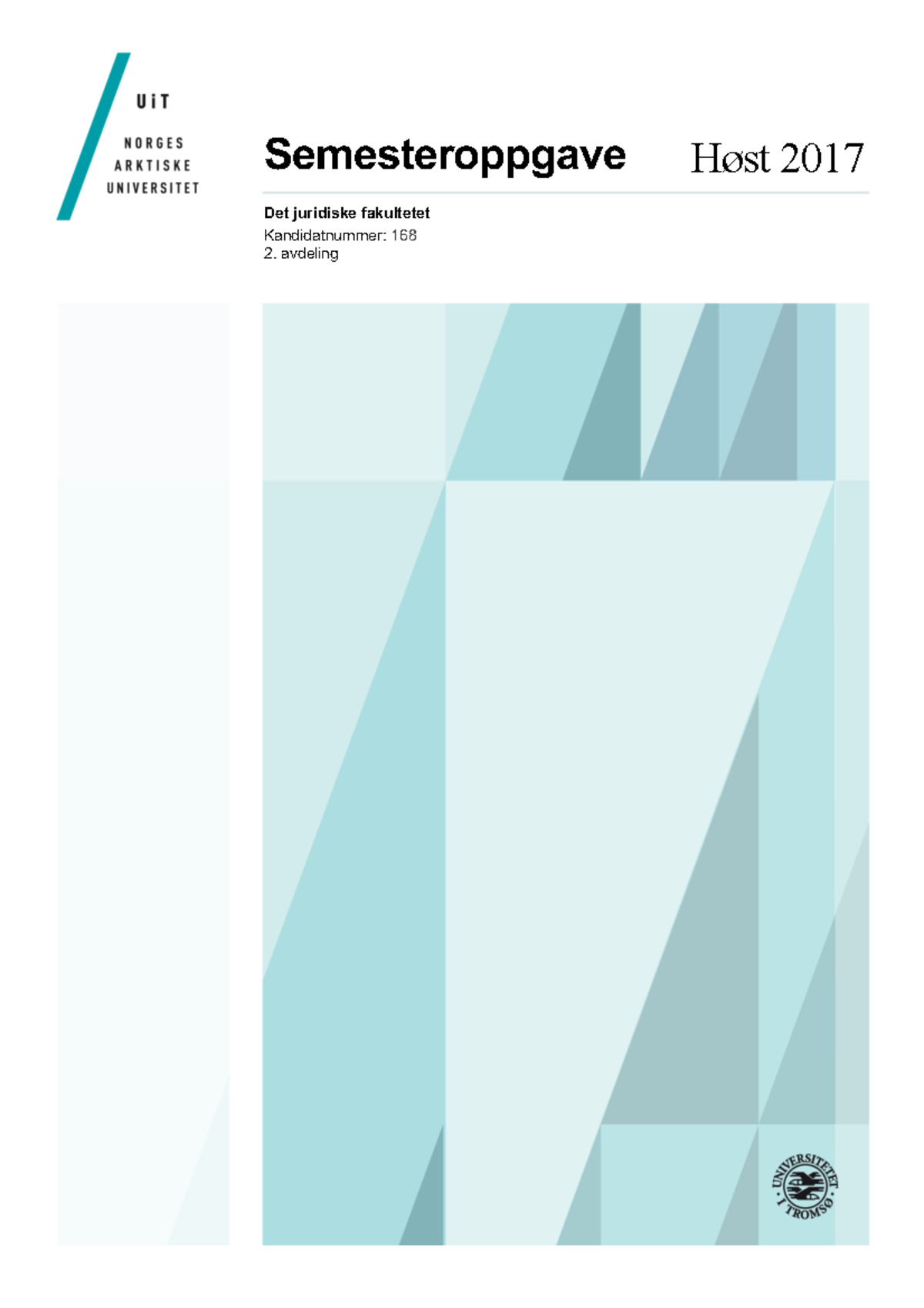 2. avdeling semesteroppgave, høst 2017 - Semesteroppgave Det juridiske fakultetet Kandidatnummer ...
