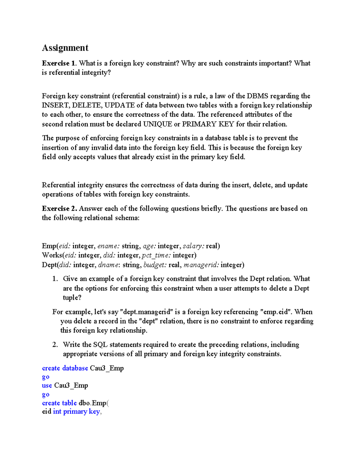 Assiments and reviewquestions chap02 - Assignment Exercise 1. What is a foreign key constraint ...
