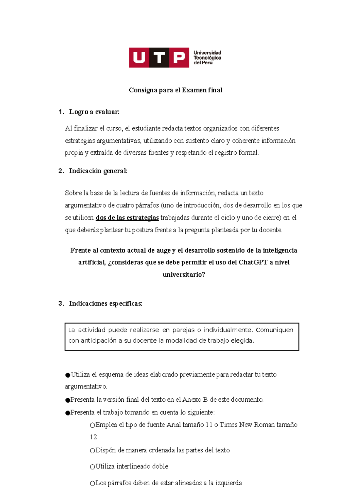 Trabajo Final 2020 - Consigna para el Examen final 1. Logro a evaluar: Al finalizar el curso, el ...